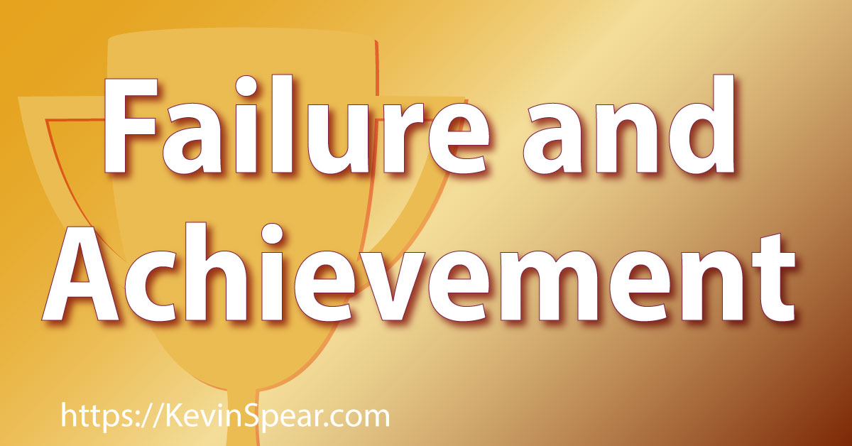 Failure and Achievement - Kevin H. Spear